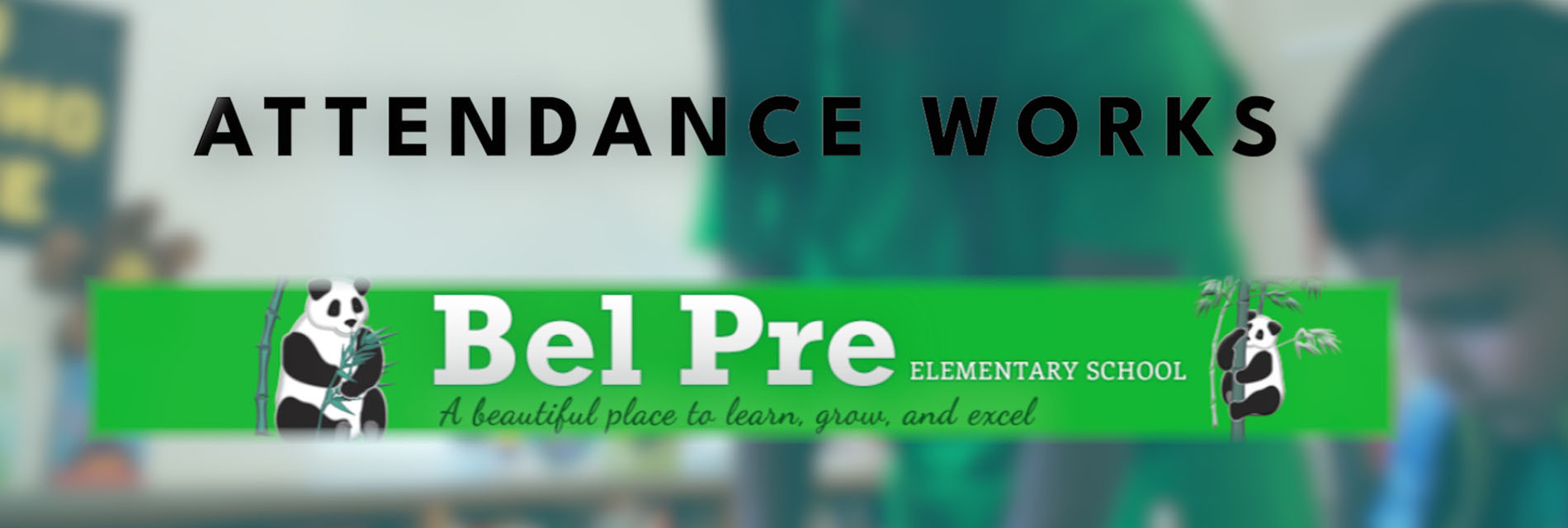 Attendance Matters: A Look at the Attendance Works Program at Bel Pre ...